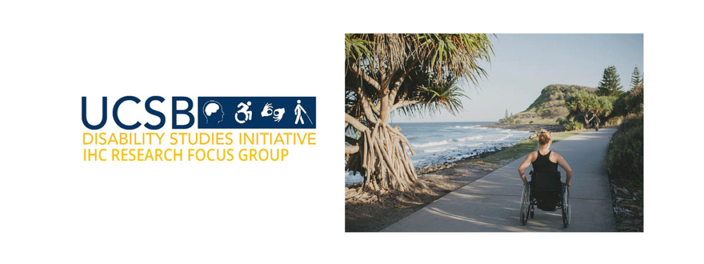 Disability Studies Initiative - Interdisciplinary Humanities Center UCSB