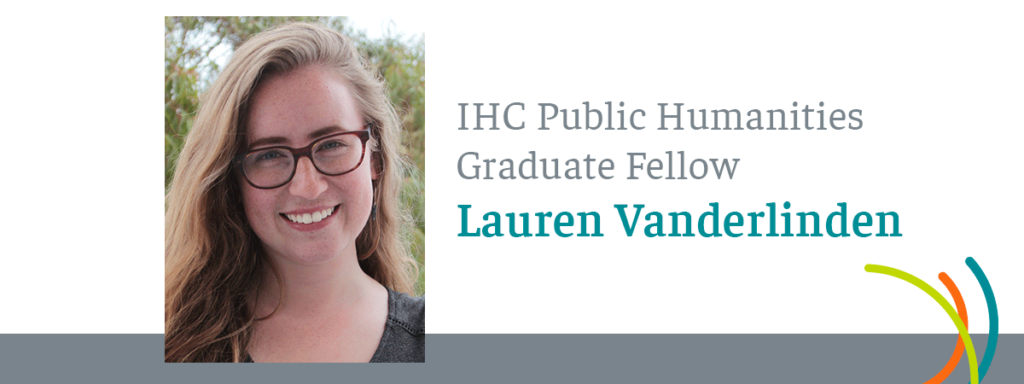 Lauren Vanderlinden - Interdisciplinary Humanities Center UCSB