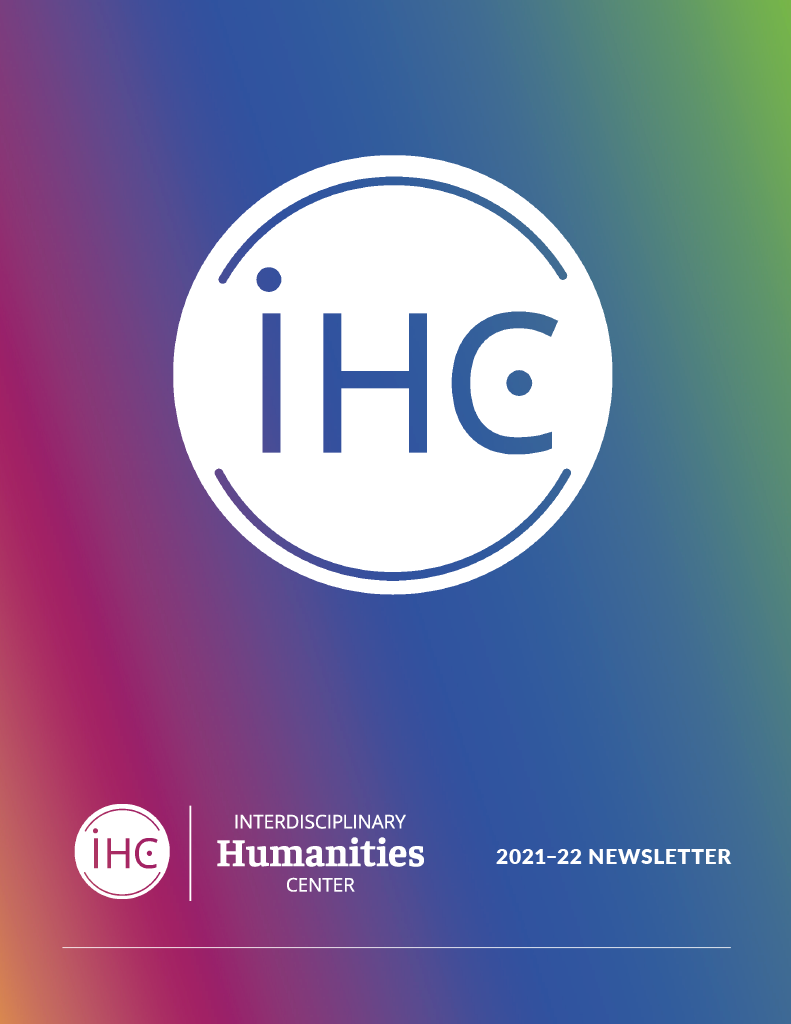 IHC Annual Newsletters - Interdisciplinary Humanities Center UCSB